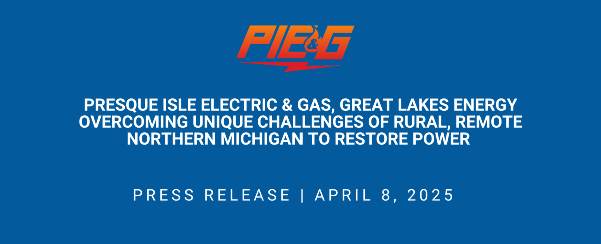 Presque Isle Electric & Gas, Great Lakes Energy overcoming unique challenges of rural, remote ...